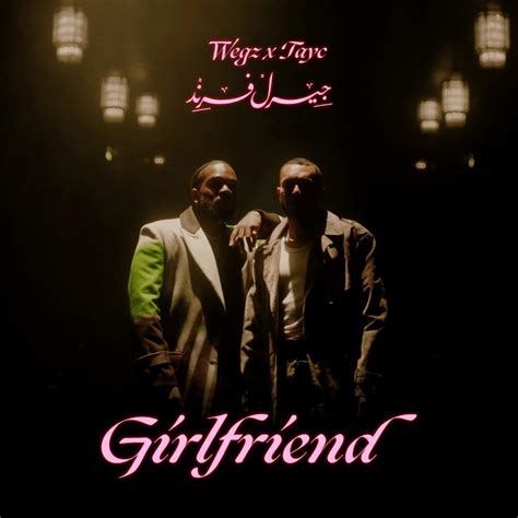 Wegz And Tayc Girlfriend Lyrics