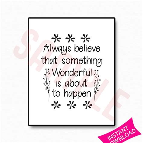 Always Believe Something Wonderful Is About To Happen Etsy