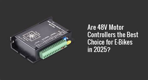 48v Motor Controllers Powering E Bikes In 2025