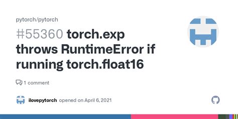 Torch Exp Throws Runtimeerror If Running Torch Float Issue Pytorch Pytorch Github