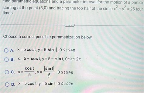 [answered] find parametric equations and a parameter interval