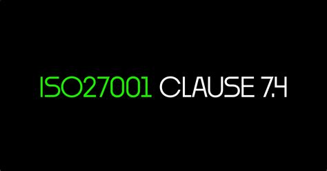 How To Implement Iso 27001 Clause 74 And Pass The Audit