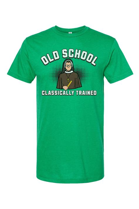 Old School Classically Trained T Shirt Disciple Shirts