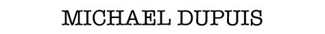 Michael Dupuis Home