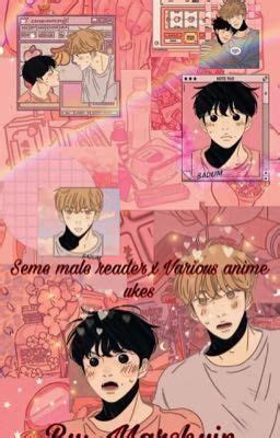 Seme Male Reader X Various Anime Ukes In Anime Chapter Readers
