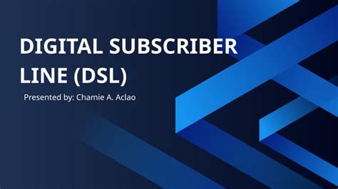 Dsl Digital Subscriber Line Pptx