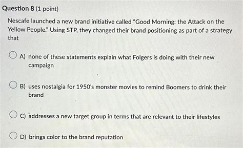Solved Question 8 1 ﻿point Nescafe Launched A New Brand