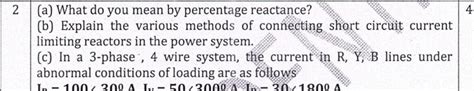 Solved 2 A ﻿what Do You Mean By Percentage Reactance B