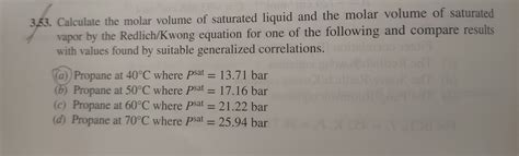 Solved 3 53 Calculate The Molar Volume Of Saturated Liquid