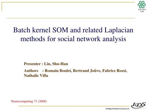 Ppt Batch Kernel Som And Related Laplacian Methods For Social Network