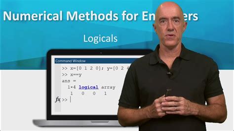 Logicals In Matlab Lecture 8 Numerical Methods For Engineers Youtube