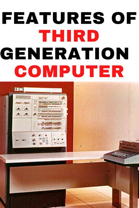Features Of Third Generation Computer Computer Generation Computer Projects Computer