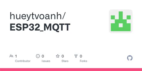Github Hueytvoanhesp32mqtt