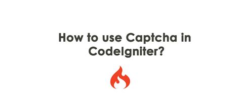 Using Codeigniter 3 Captcha Helper In Forms Dev Community