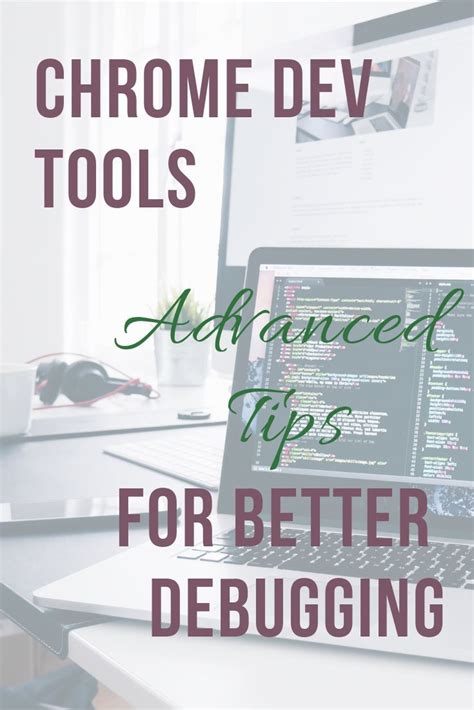 advanced debugging tips in chrome dev tools