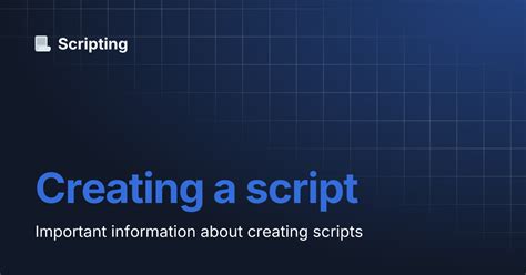 Creating A Script Scripting