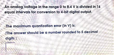 Solved An Analog Voltage In The Range To V Is Divided Chegg