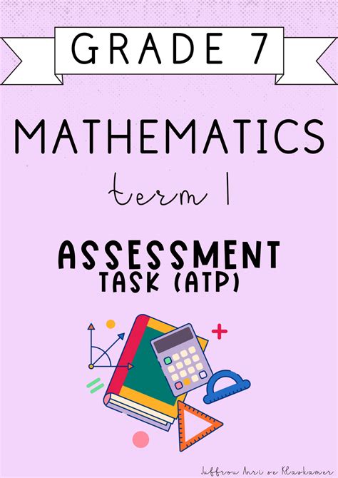 Grade 7 Mathematics Term 1 Assessment [task Atp ] 2025