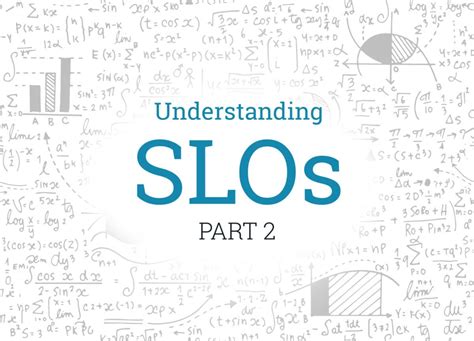 a guide to service level objectives part 2 it all adds up devops