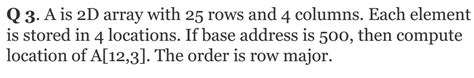 Solved Q A Is D Array With Rows And Columns Each Chegg