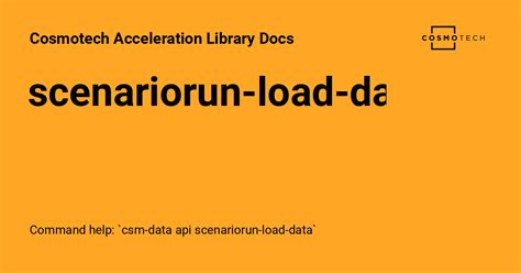 Scenariorun Load Data Cosmotech Acceleration Library Docs
