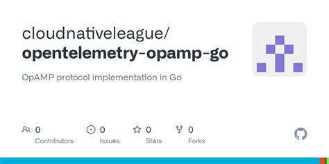 GitHub Cloudnativeleague Opentelemetry Opamp Go OpAMP Protocol Implementation In Go