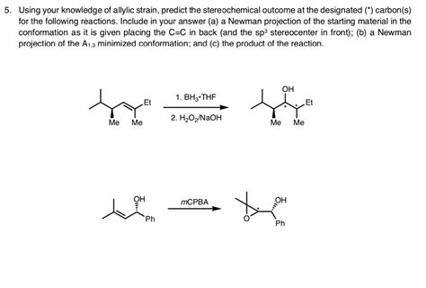 Using Your Knowledge Of Allylic Strain Predict The Stereochemical