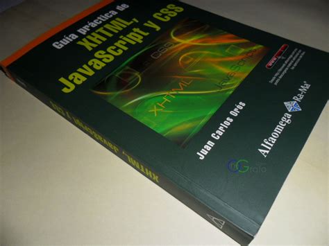 Guía Práctica De Xhtml Javascript Y Css Juan Carlos Orós Ongrafo Libros