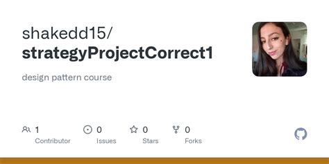 GitHub Shakedd StrategyProjectCorrect Design Pattern Course