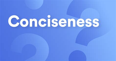 Conciseness