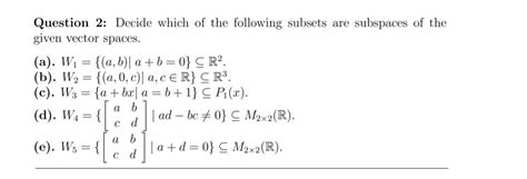 Solved Question 2 Decide Which Of The Following Subsets Are