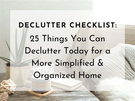 Declutter Checklist 25 Things You Can Declutter Today For A More Simplified And Organized Home