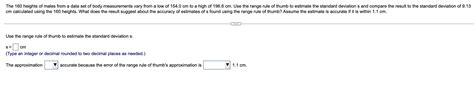 Solved Use The Range Rule Of Thumb To Estimate The Standard