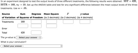 Solved In An Experiment Designed To Test The Output Levels