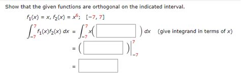 solved show that the given functions are orthogonal on the