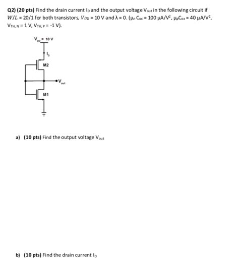 Solved Q2 20 Pts Find The Drain Current Ip And The Output