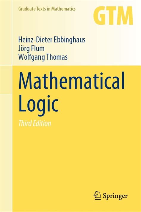 Ebbinghaus Flum And Thomas Mathematical Logic Logic Matters