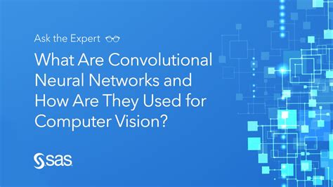 What Are Convolutional Neural Networks And How Are They Used For Compu Sas Support Communities