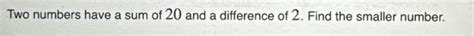 solved two numbers have a sum of 20 ﻿and a difference of 2