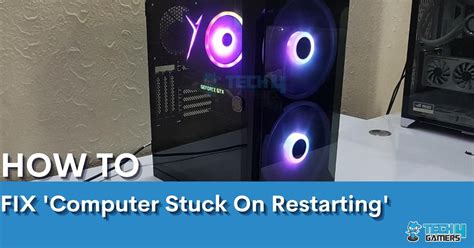 Computer Stuck On Restarting [fixed] Tech4gamers