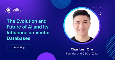 The Future Of Ai And Vectordb Insights From Charles Ceo Of Zilliz