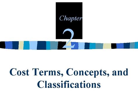Chapter 2 Cost Terms Concepts And Classifications Comparing