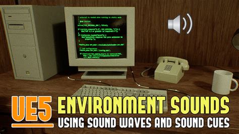 Ue5 How To Add And Use Sound Wav And Sound Cues To Create Environment