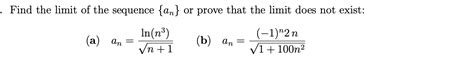 Solved Find The Limit Of The Sequence An Or Prove That Chegg