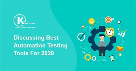 Discussing Best Automation Testing Tools For 2020 Kualitatem