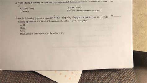 Solved When Adding A Dummy Variable To A Regression Chegg