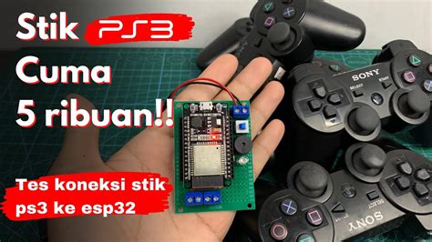 Stik Ps 3 Cuma 5 Ribuan Tes Koneksi Esp32 Pasar Loak Astana Anyar Kota Bandung [