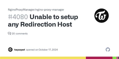 Unable To Setup Any Redirection Host · Issue 4080 · Nginxproxymanager