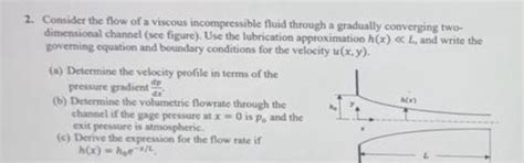 2 Consider The Flow Of A Viscous Incompressible