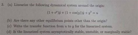 3 a linearize the following dynamical system